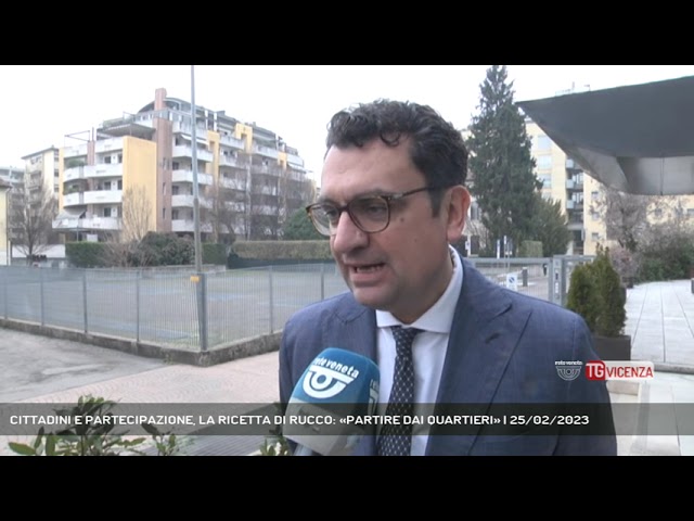 VICENZA | CITTADINI E PARTECIPAZIONE, LA RICETTA DI RUCCO: «PARTIRE DAI ...