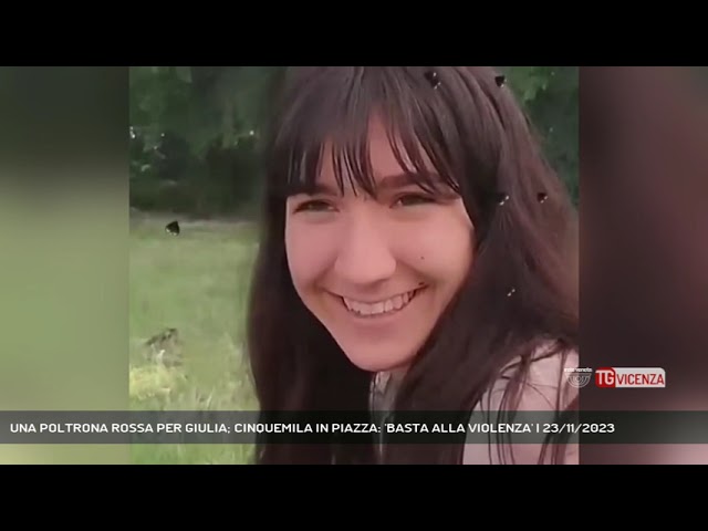 VICENZA | UNA POLTRONA ROSSA PER GIULIA; CINQUEMILA IN PIAZZA: 'BASTA ...